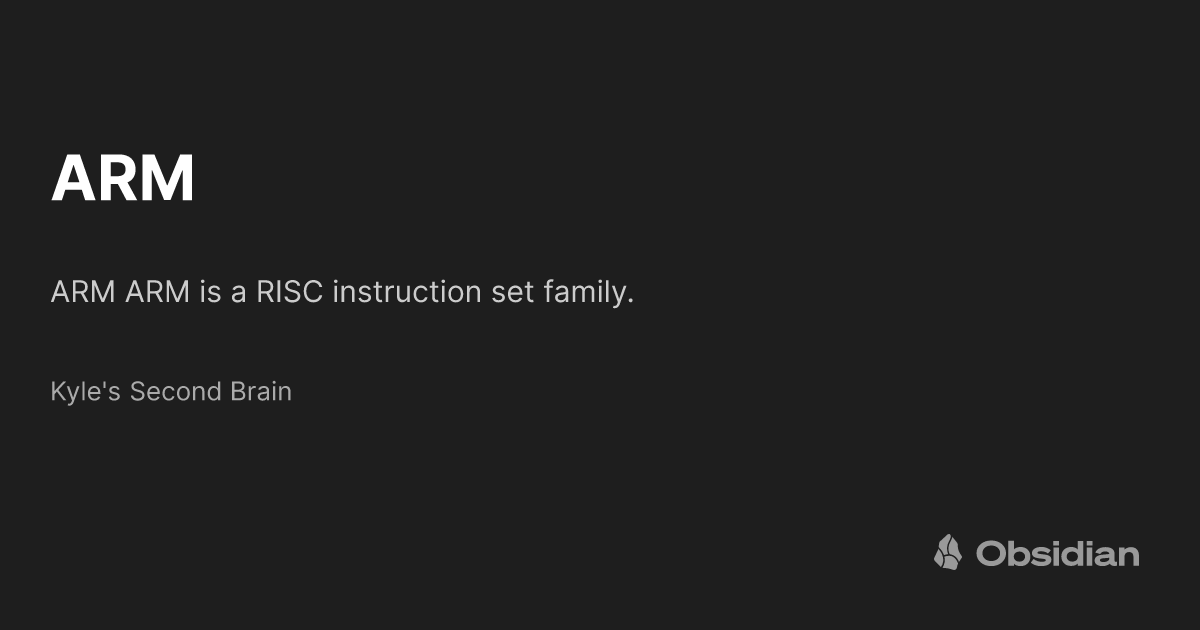 ARM - Kyle's Second Brain - Obsidian Publish