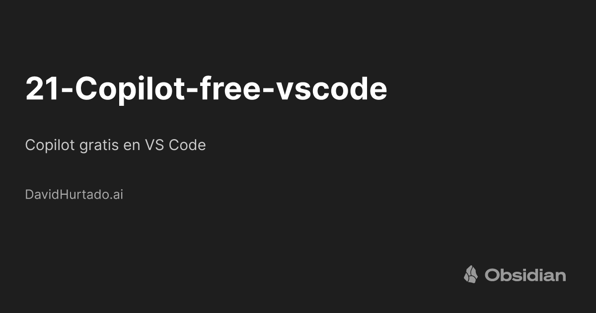 21-Copilot-free-vscode - DavidHurtado.ai