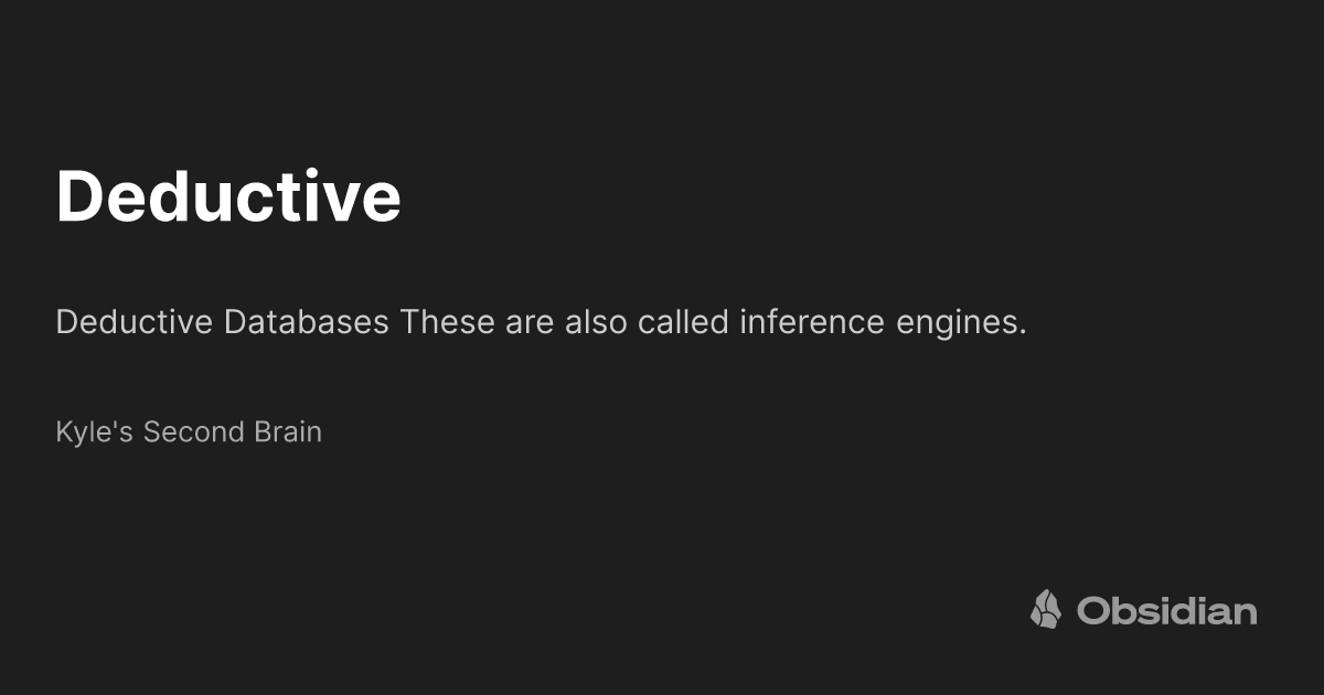 Deductive - Kyle's Second Brain - Obsidian Publish