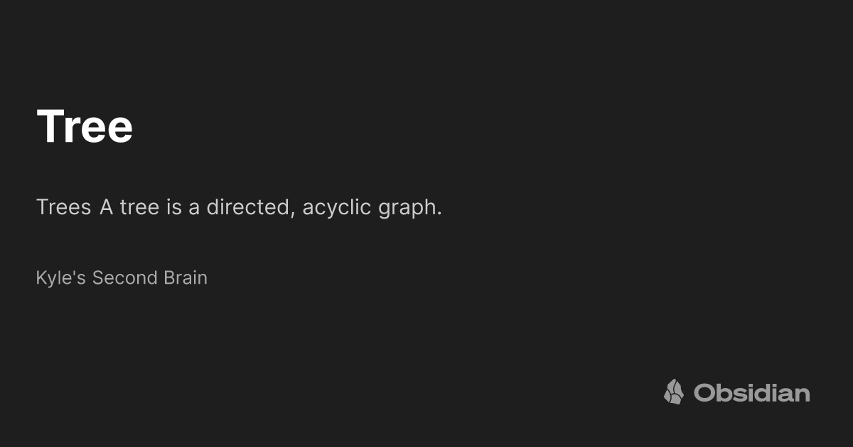 Tree - Kyle's Second Brain - Obsidian Publish