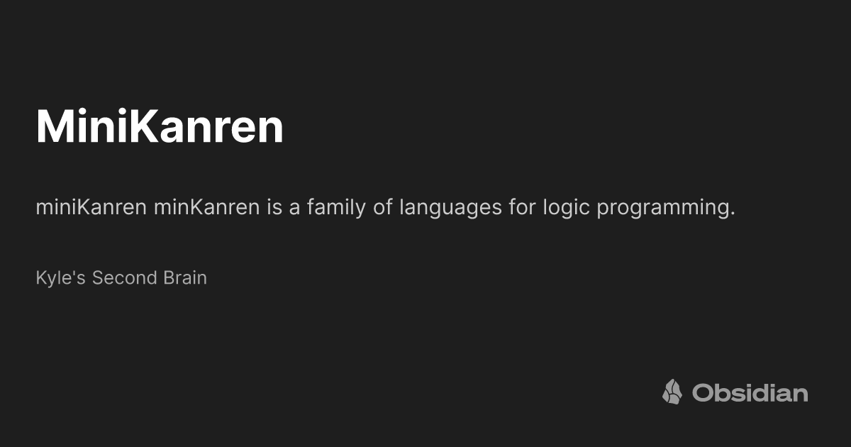 MiniKanren - Kyle's Second Brain - Obsidian Publish