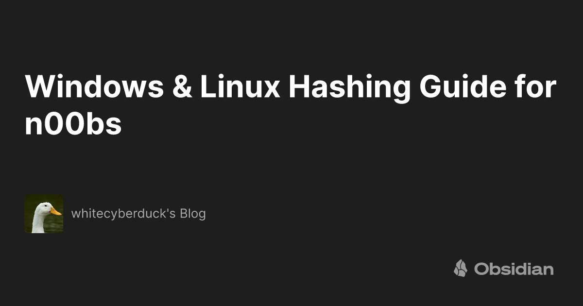 Windows & Linux Hashing Guide for n00bs - whitecyberduck's Blog