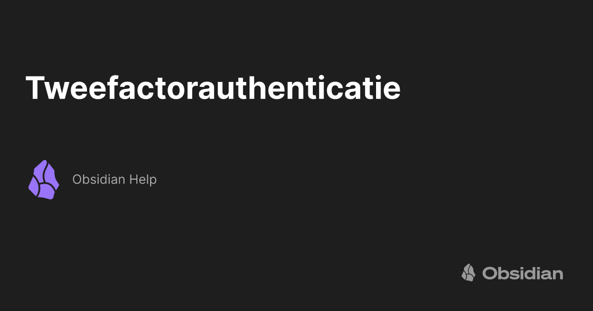Tweefactorauthenticatie - Obsidian Help