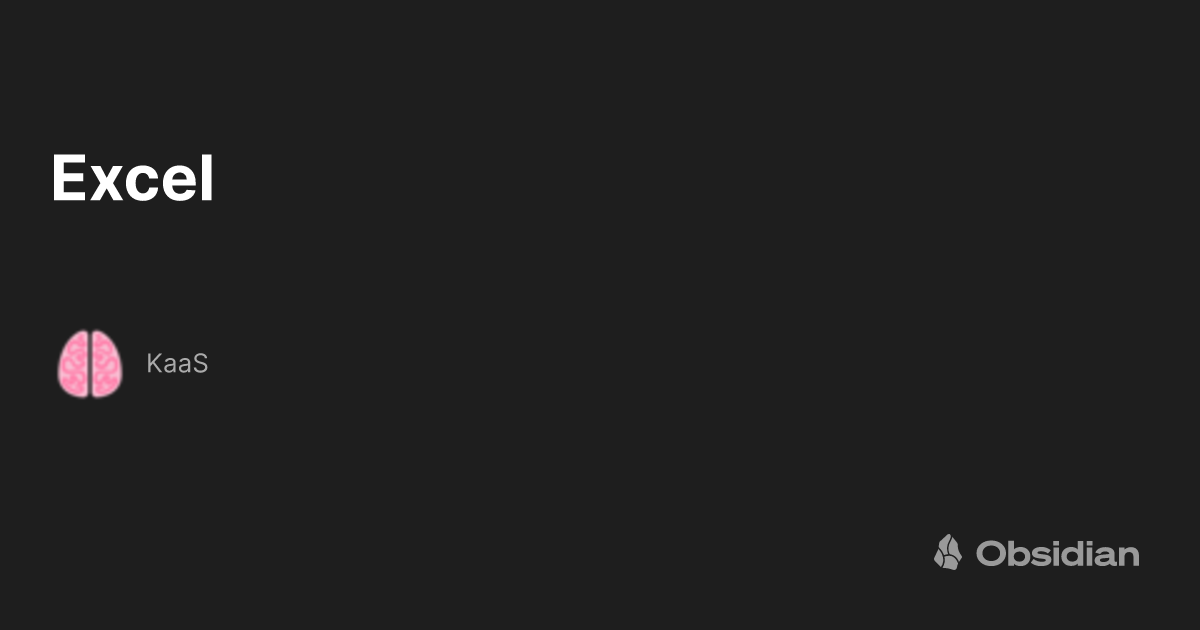 Excel - KaaS - Obsidian Publish