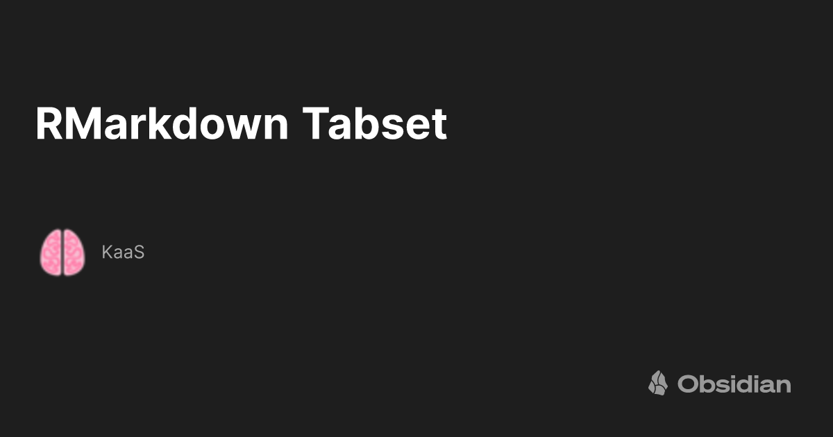 Rmarkdown Tabset Kaas Obsidian Publish