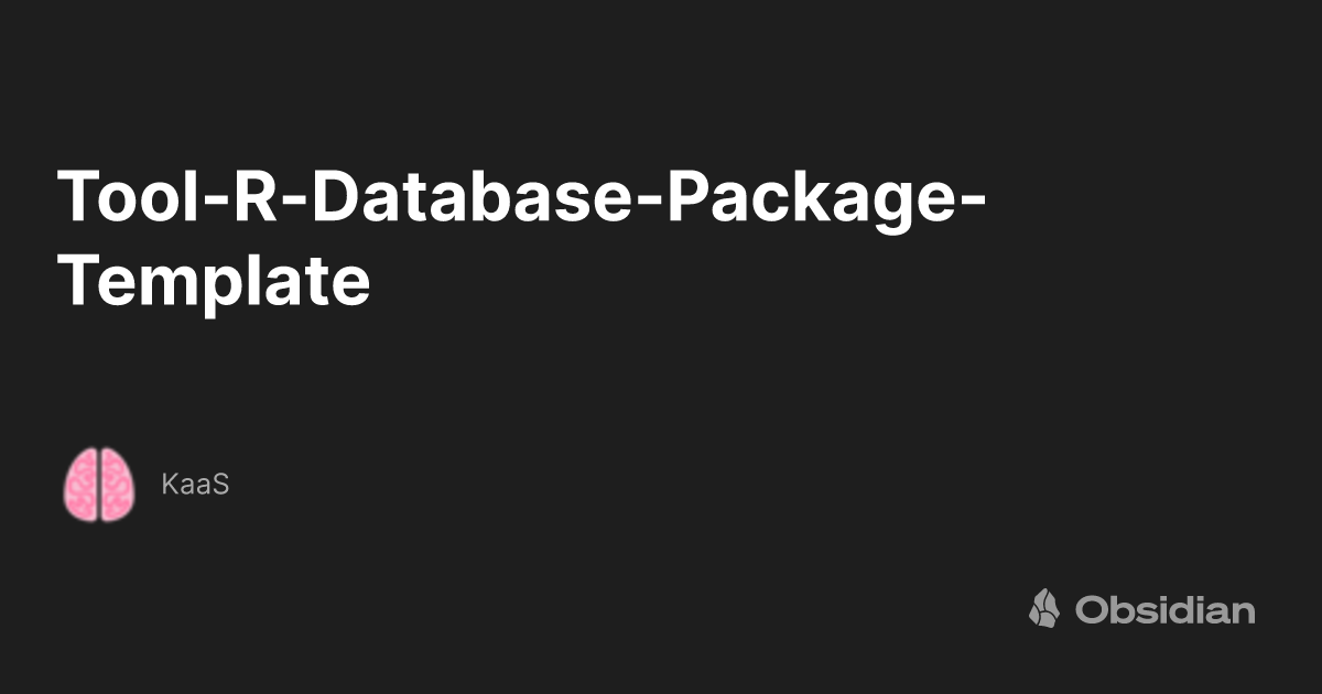 Tool-R-Database-Package-Template - KaaS - Obsidian Publish