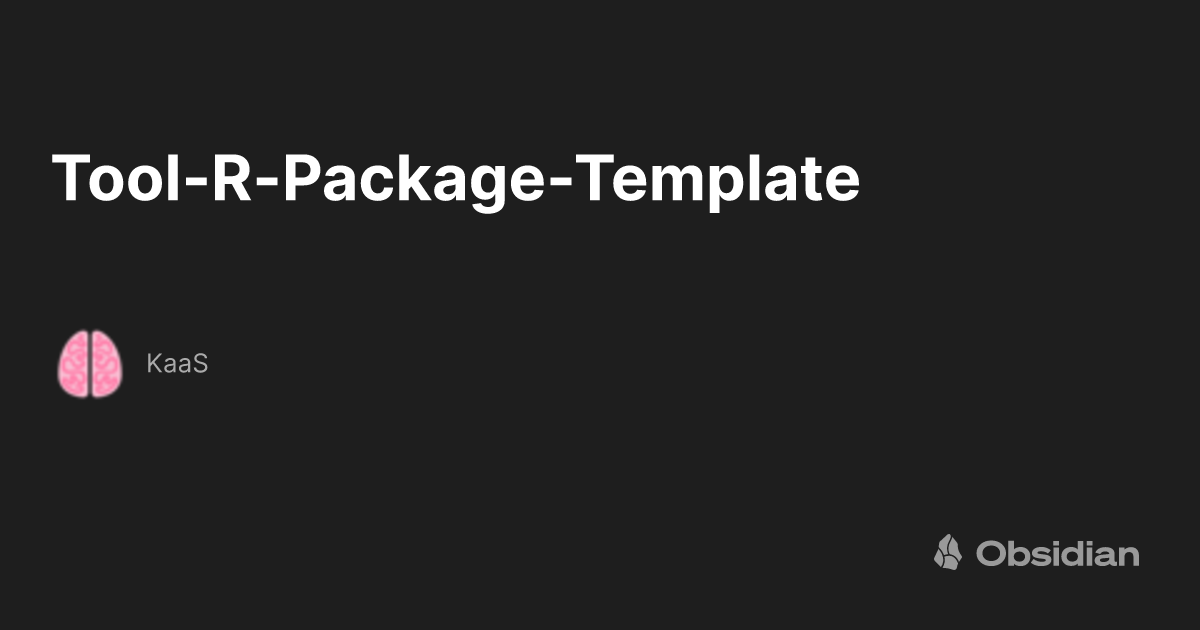 Tool-R-Package-Template - KaaS - Obsidian Publish