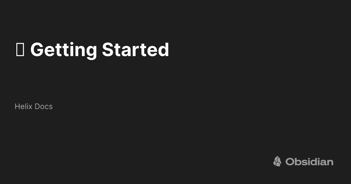 👋 Getting Started - Helix Docs