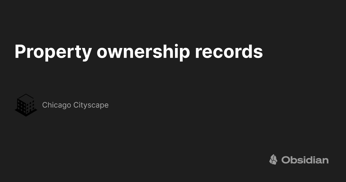Property ownership records - Chicago Cityscape