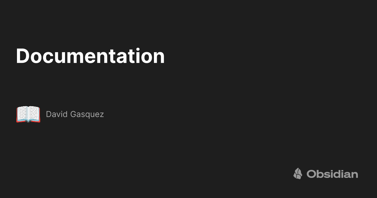Documentation - David Gasquez - Obsidian Publish