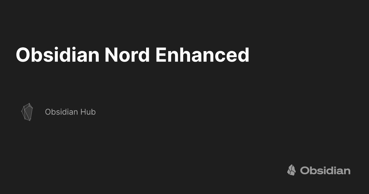 Obsidian Nord Enhanced - Obsidian Hub - Obsidian Publish