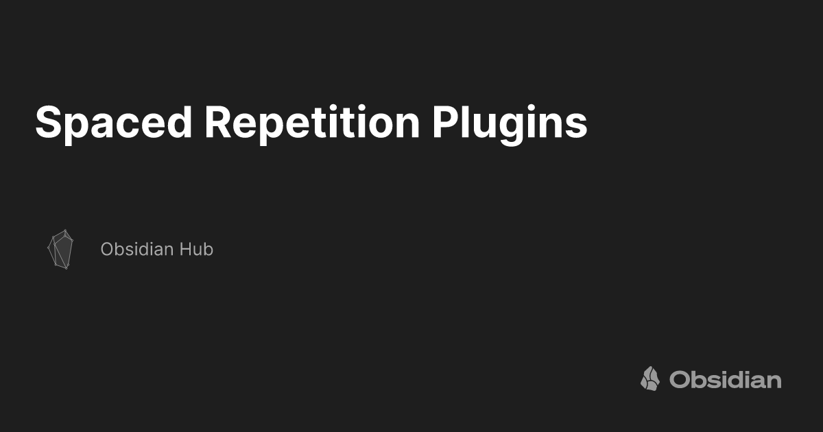 Spaced Repetition Plugins - Obsidian Hub - Obsidian Publish