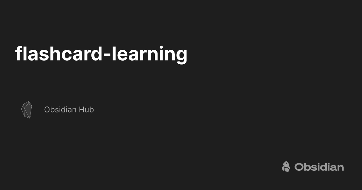 flashcard-learning - Obsidian Hub - Obsidian Publish
