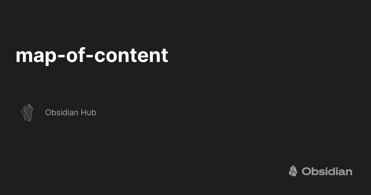 map-of-content - Obsidian Hub - Obsidian Publish