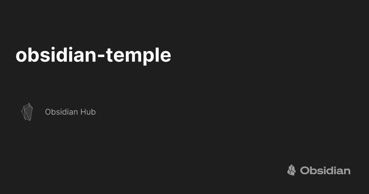 obsidian-temple - Obsidian Hub - Obsidian Publish