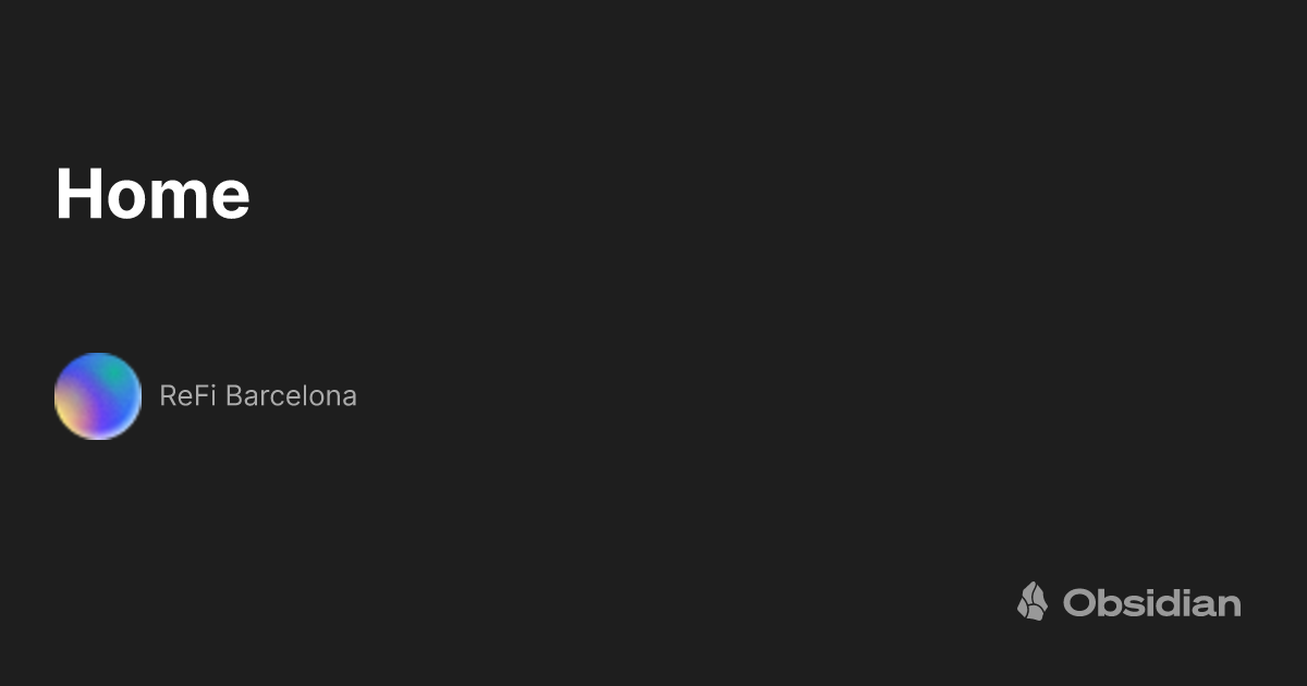 Home - ReFi Barcelona - Obsidian Publish