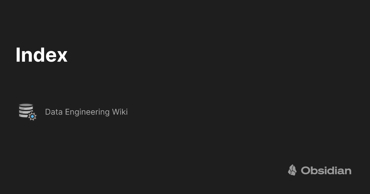 Index - Data Engineering Wiki
