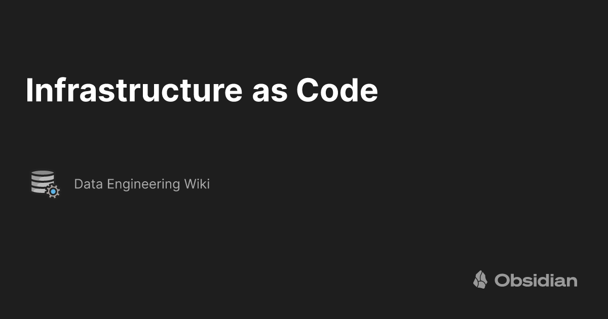 Infrastructure as Code - Data Engineering Wiki