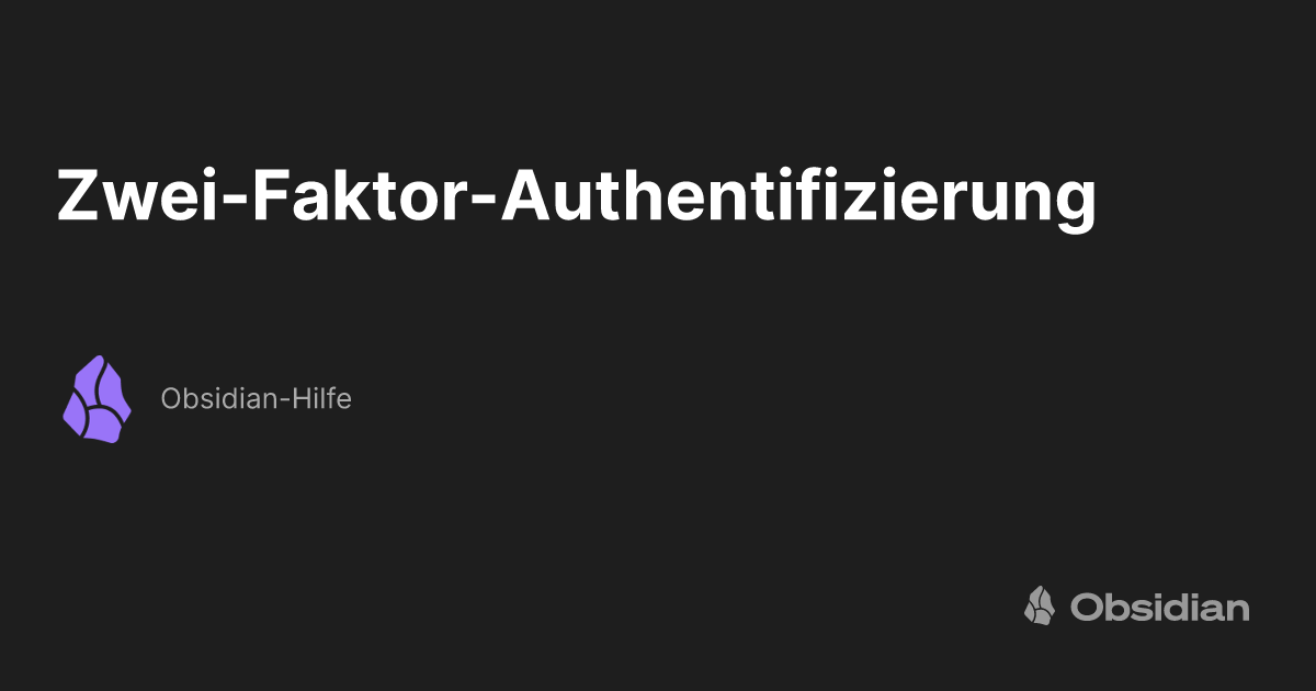 Zwei-Faktor-Authentifizierung - Obsidian-Hilfe