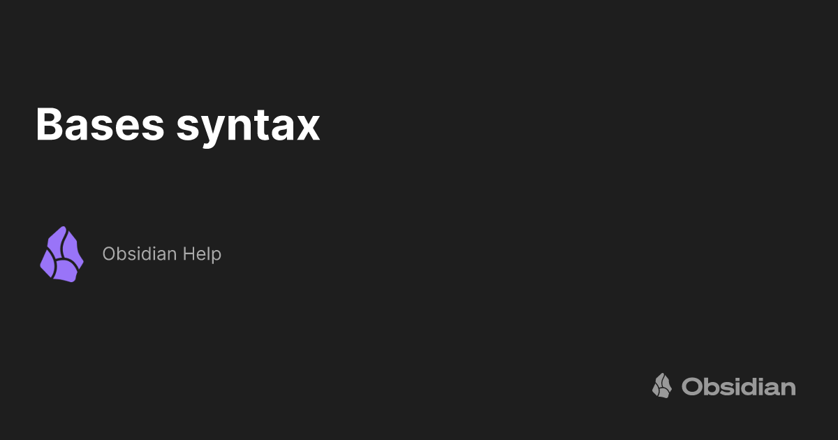Bases syntax - Obsidian Help