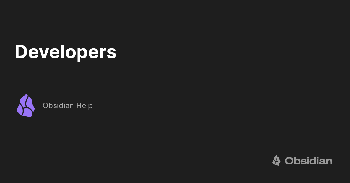 Developers - Obsidian Help