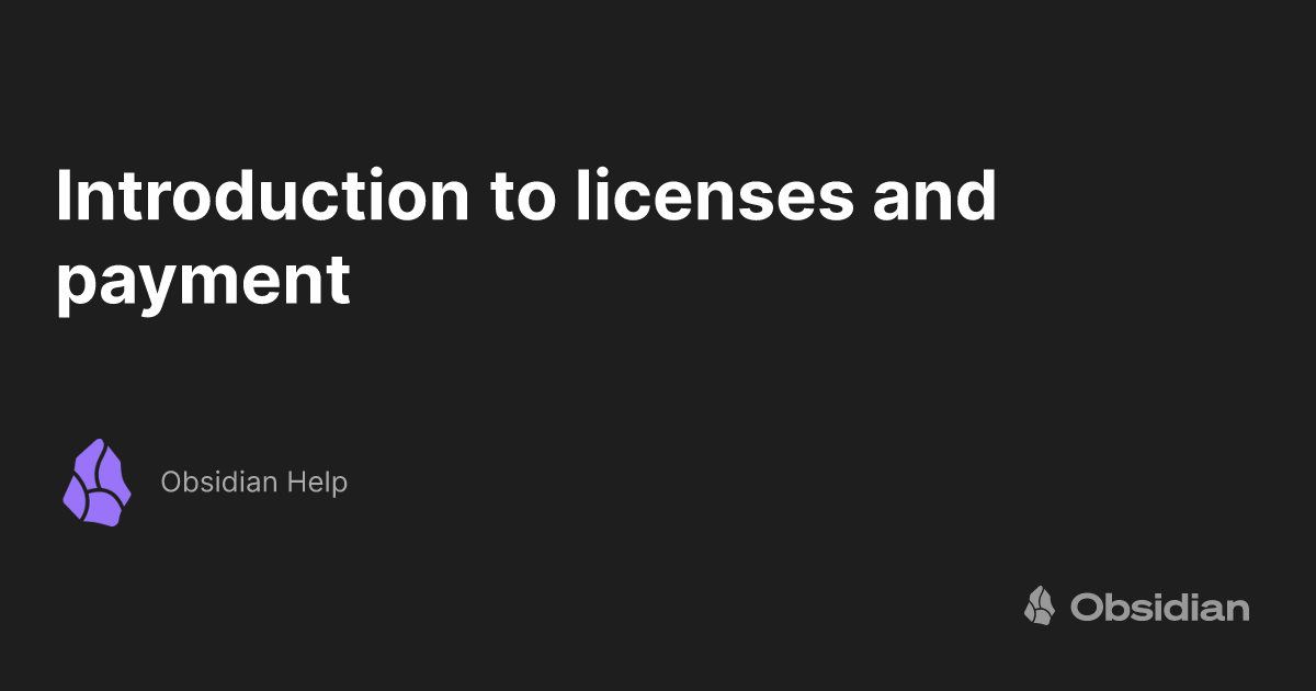 Introduction to licenses and payment - Obsidian Help