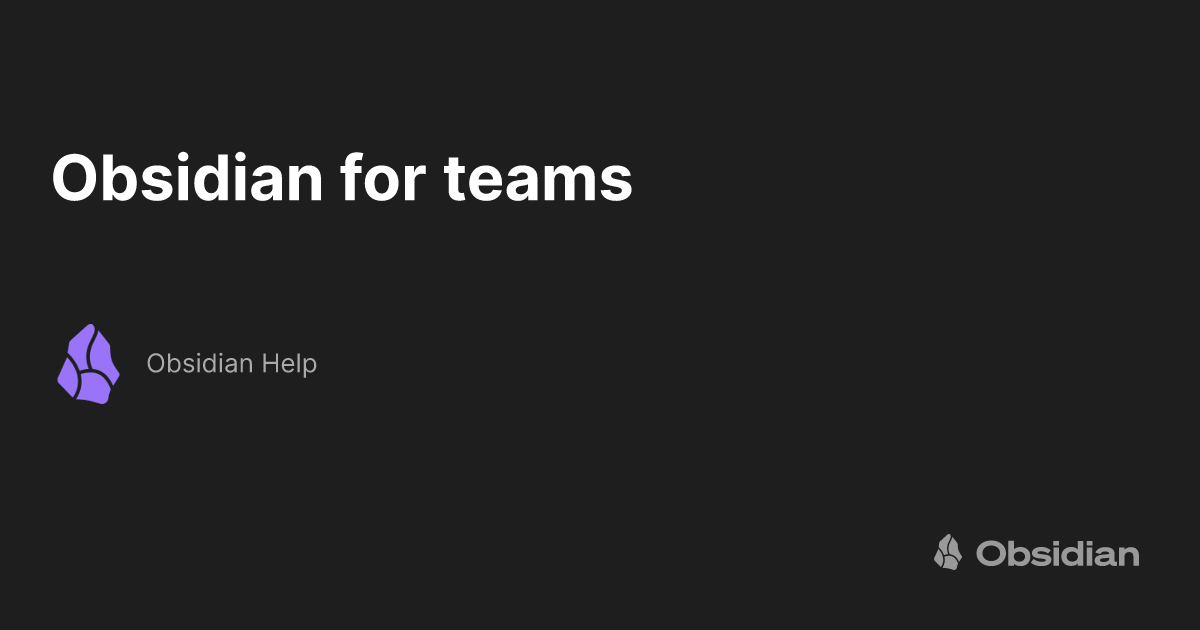 Obsidian for teams - Obsidian Help