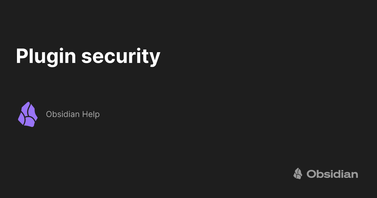 Plugin security - Obsidian Help