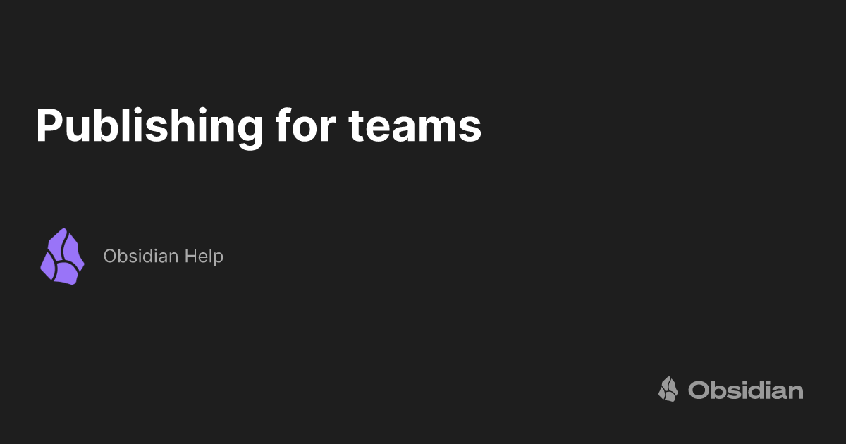 Publishing for teams - Obsidian Help