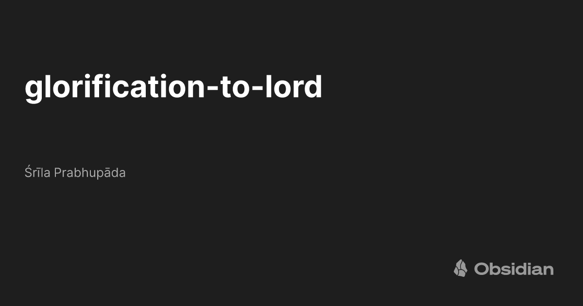 glorification-to-lord - Śrīla Prabhupāda