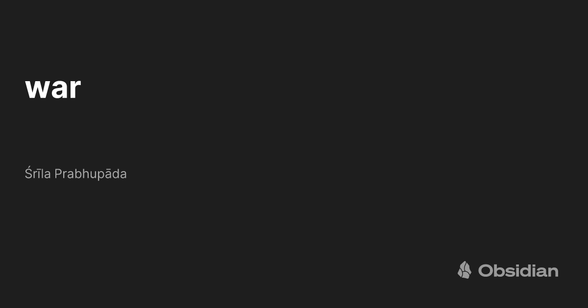 war - Śrīla Prabhupāda