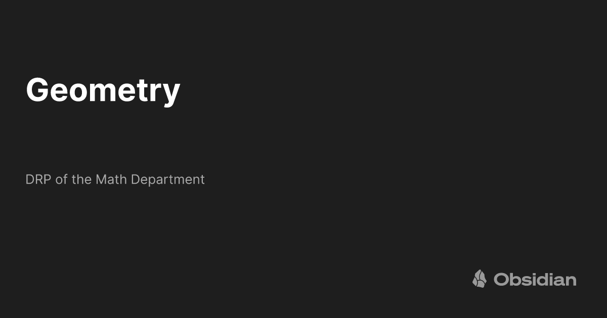 Geometry - DRP of the Math Department - Obsidian Publish