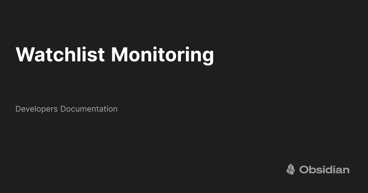 Watchlist Monitoring - Developers Documentation