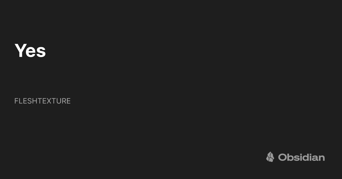 Yes - FLESHTEXTURE