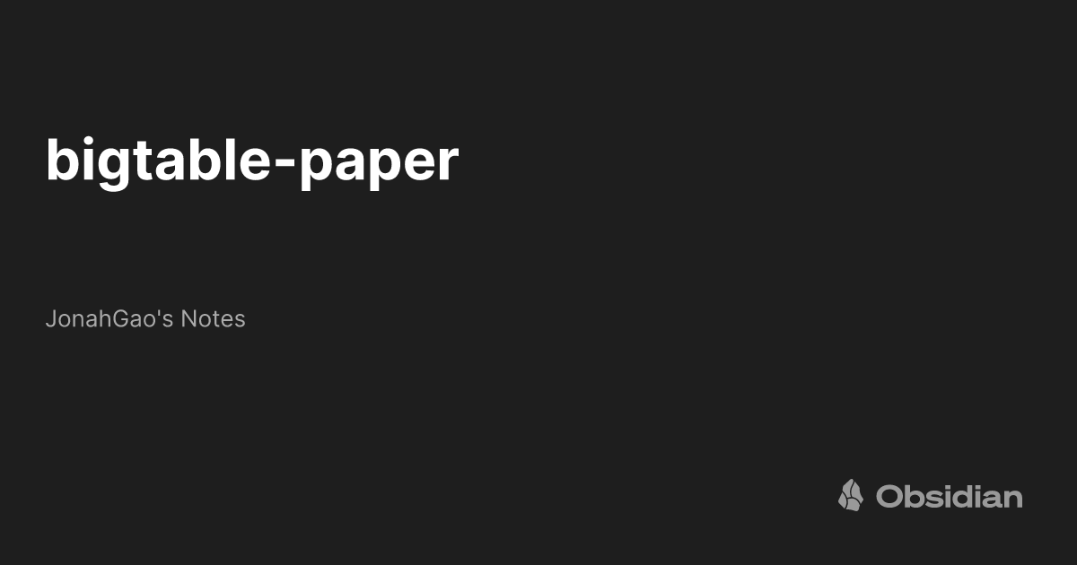 bigtable-paper - JonahGao's Notes