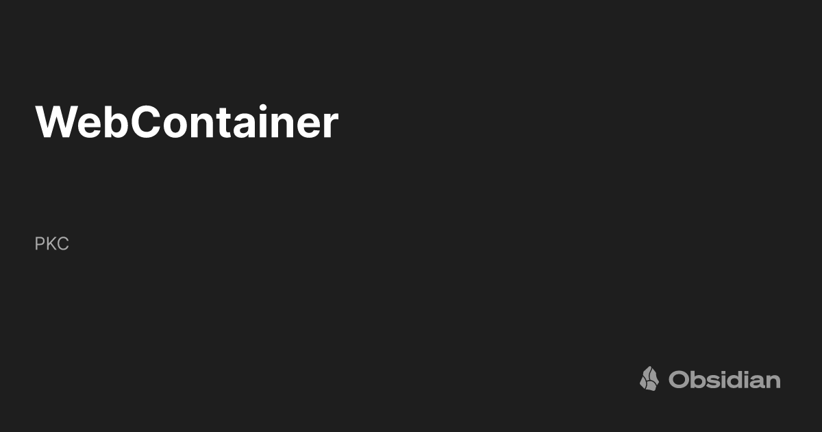 WebContainer - PKC - Obsidian Publish