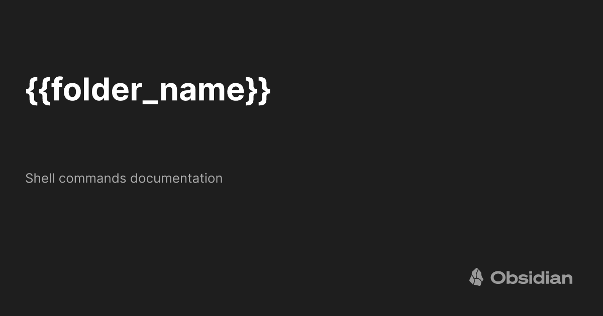 Foldername Shell Commands Documentation Obsidian Publish 1158