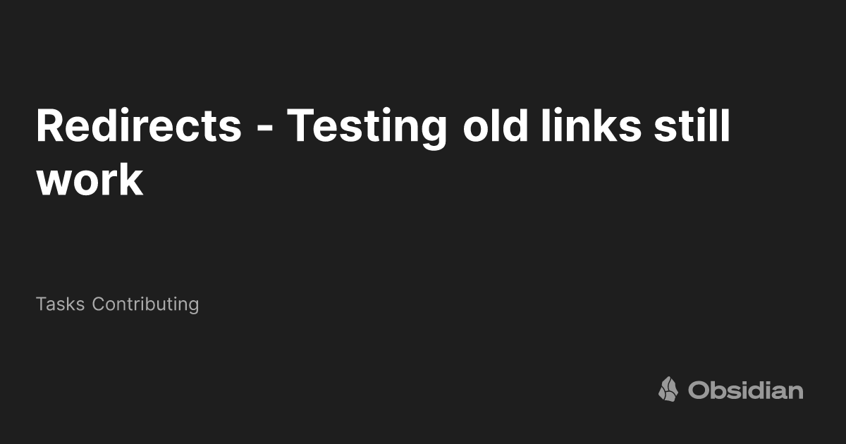 Redirects - Testing old links still work - Tasks Contributing ...
