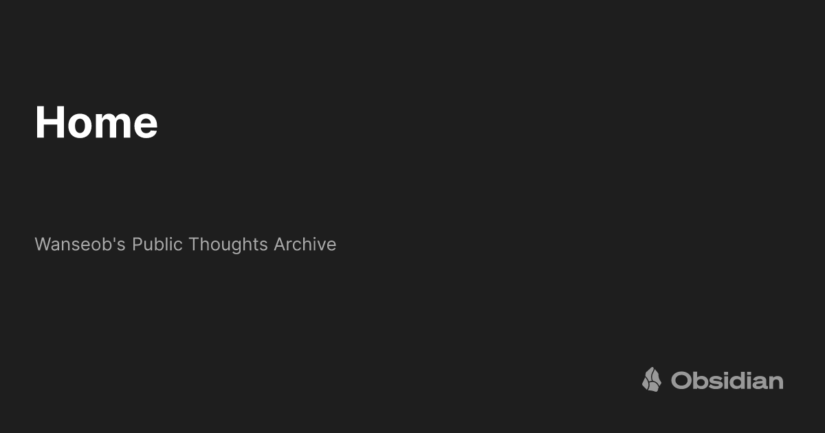 Home - Wanseob's Public Thoughts Archive