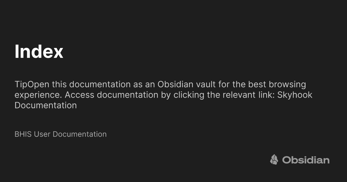 Index Bhis User Documentation Obsidian Publish