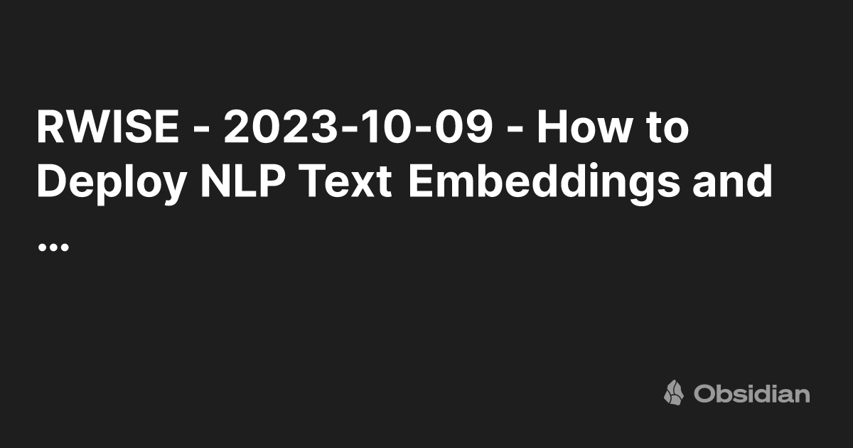 Rwise 2023 10 09 How To Deploy Nlp Text Embeddings And Vector Search Mnmls Vault 5147