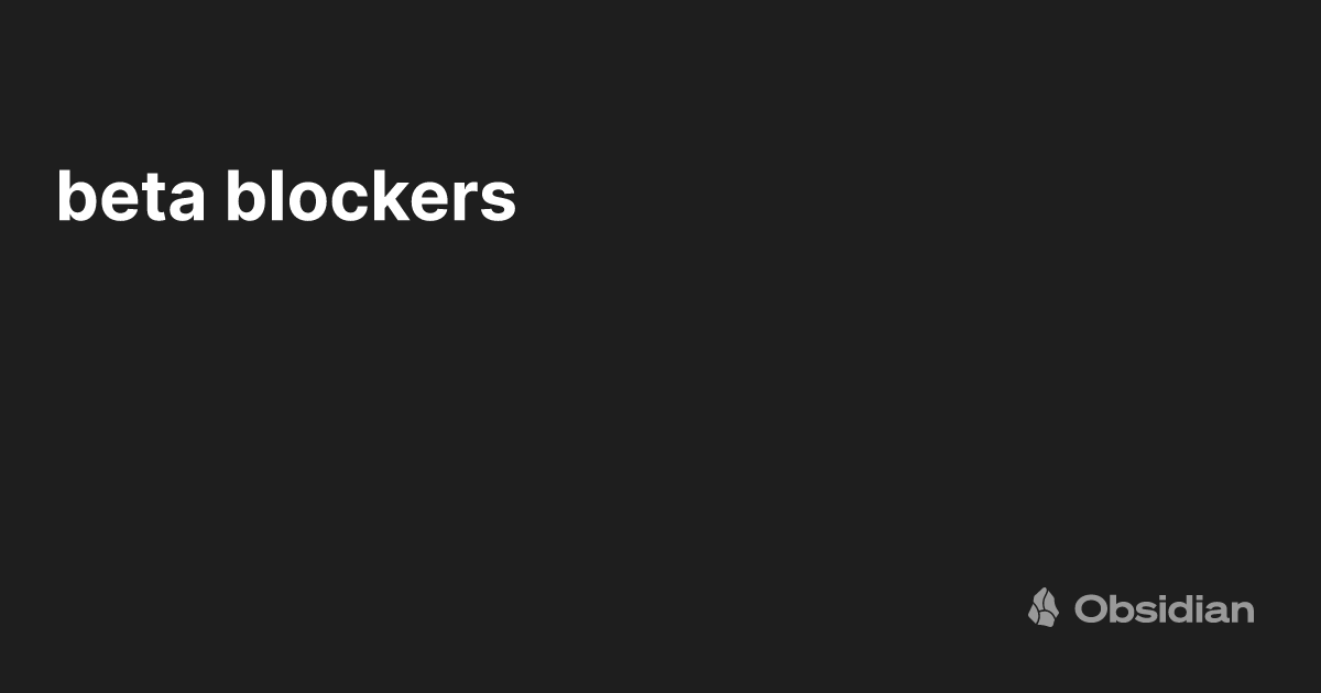 Beta Blockers Obsidian Publish