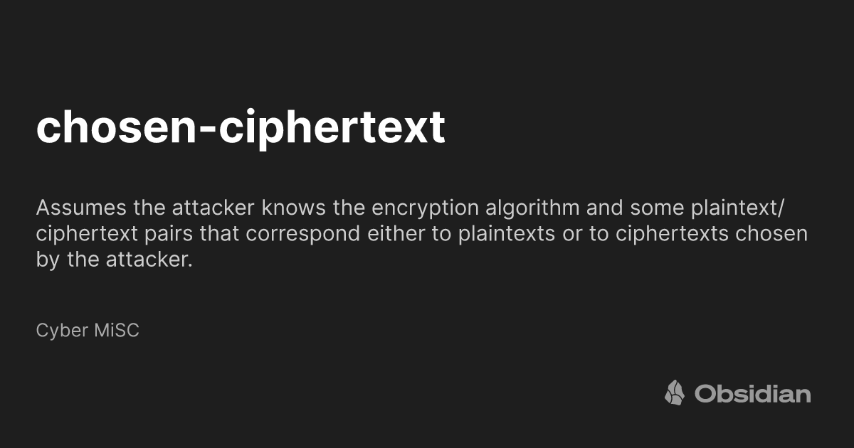 Chosen Ciphertext Cyber Misc Obsidian Publish