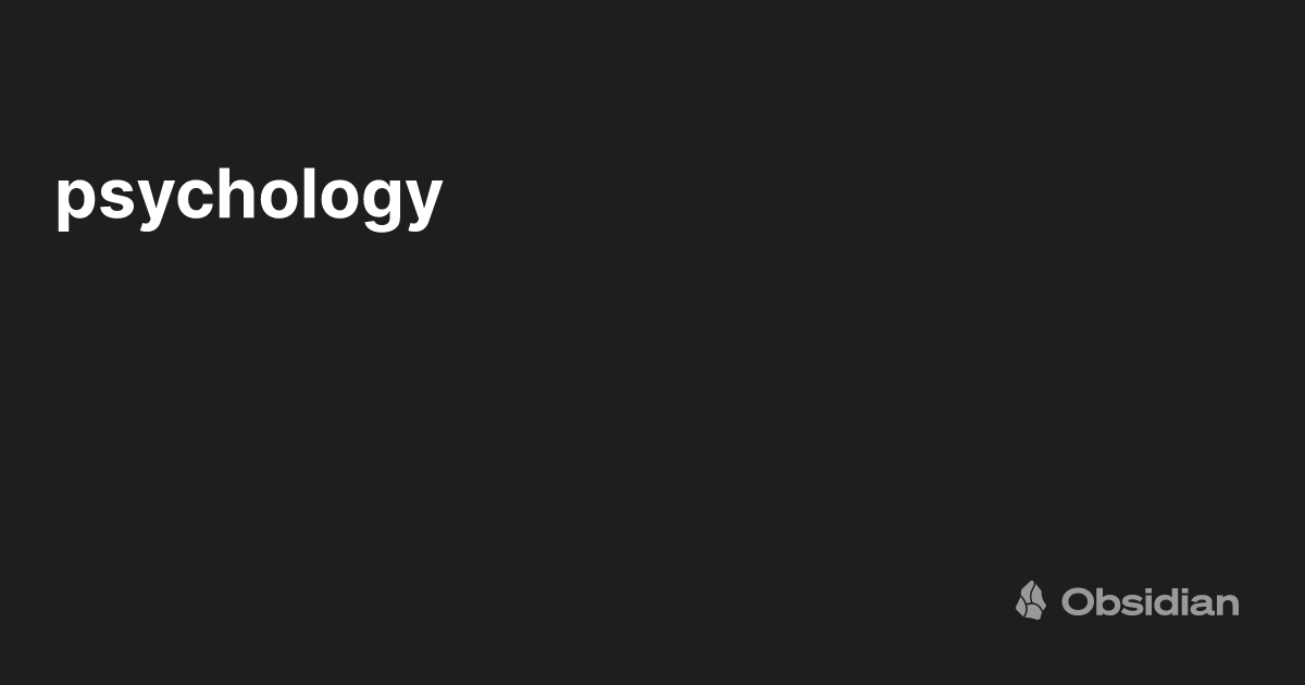 psychology - Obsidian Publish