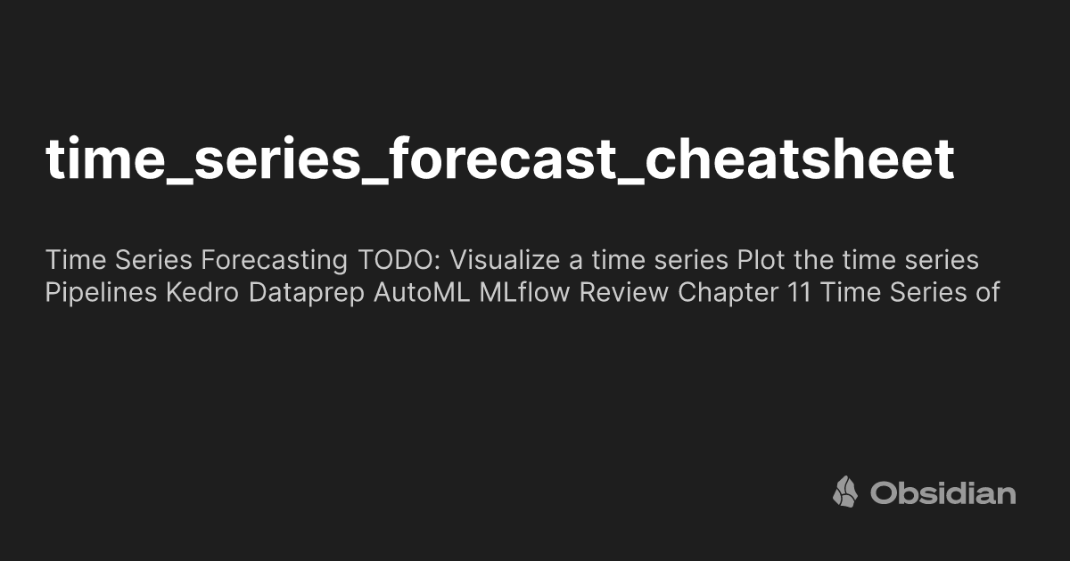 Time Series Forecast Cheatsheet